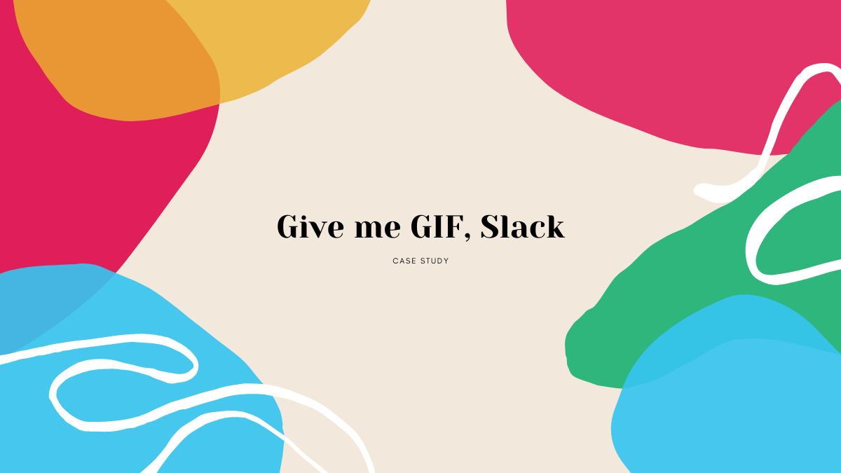 Give me gif, Slack - case study - KAT CODES blog